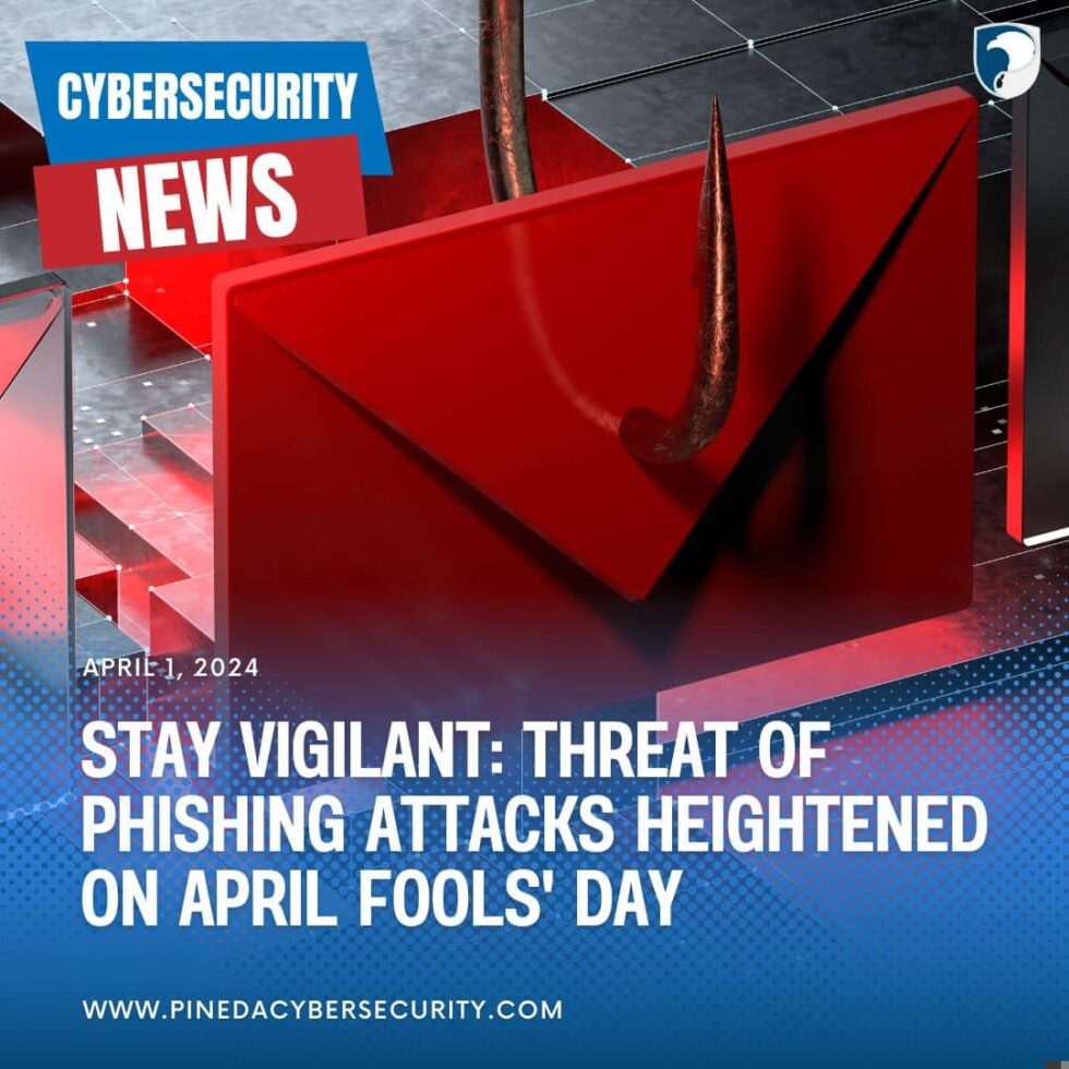 Stay Vigilant: Threat Of Phishing Attacks | Pineda Cybersecurity