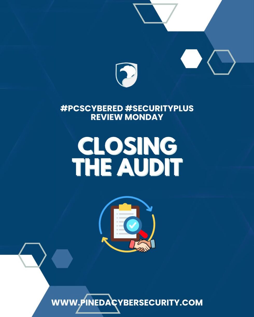 Closing The Audit | Pineda Cybersecurity